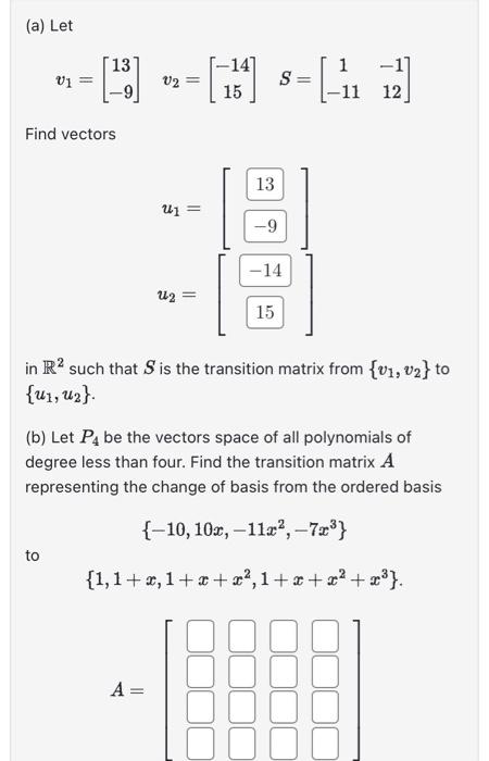 Solved (a) Let v1=[13−9]v2=[−1415]S=[1−11−112] Find vectors | Chegg.com