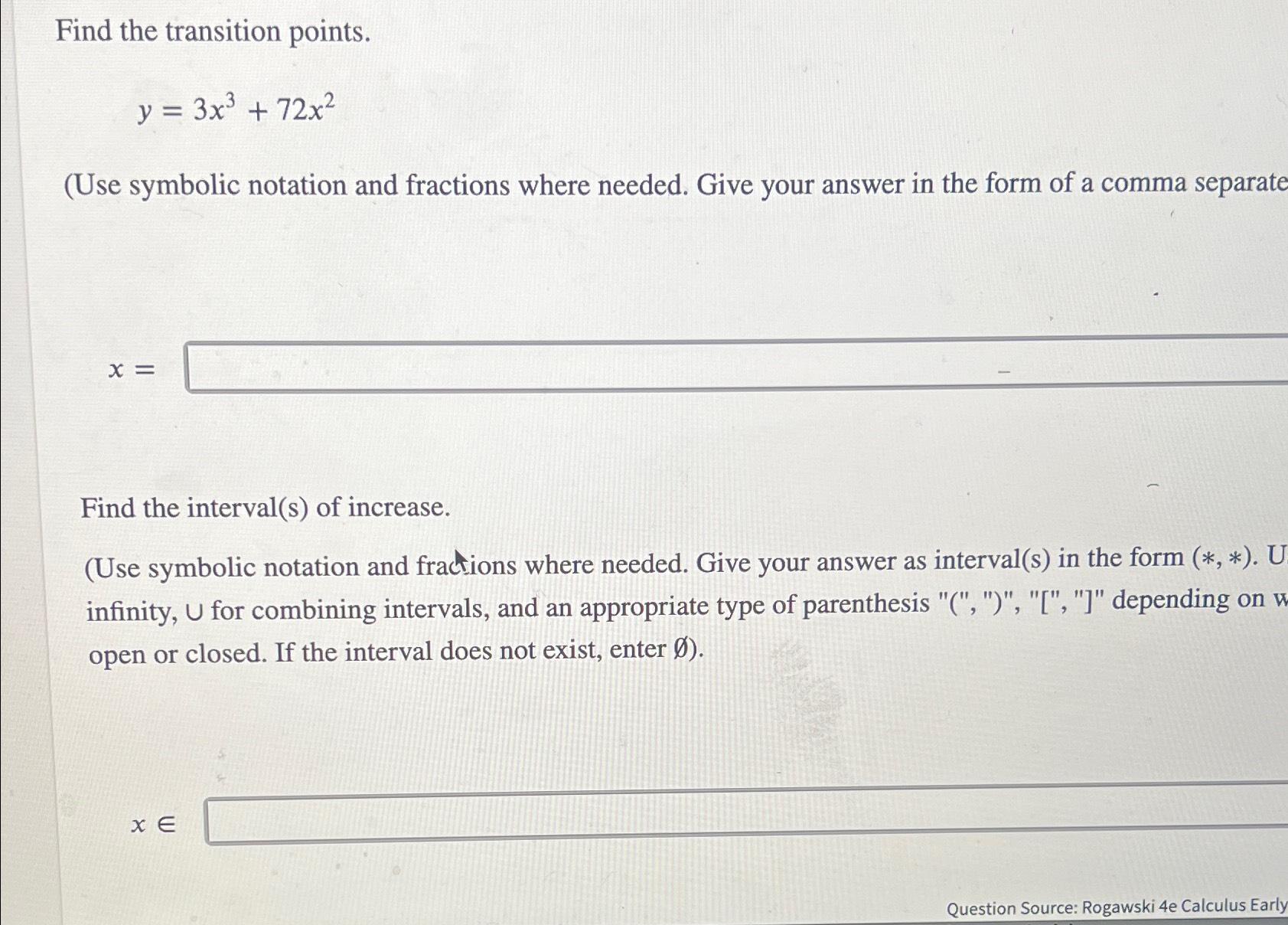 Solved Find the transition points.y=3x3+72x2(Use symbolic | Chegg.com