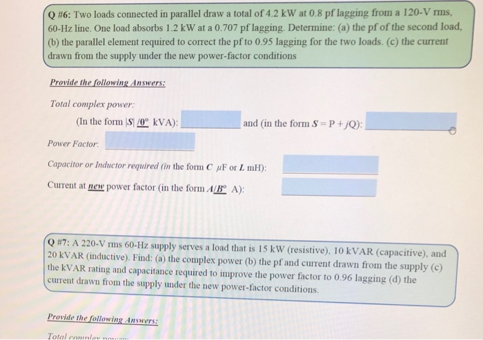 Solved Q 16: Two loads connected in parallel draw a total of | Chegg.com