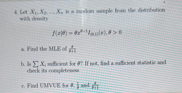 Solved 4. Let X1,X2,…,Xn is a random sample from the | Chegg.com