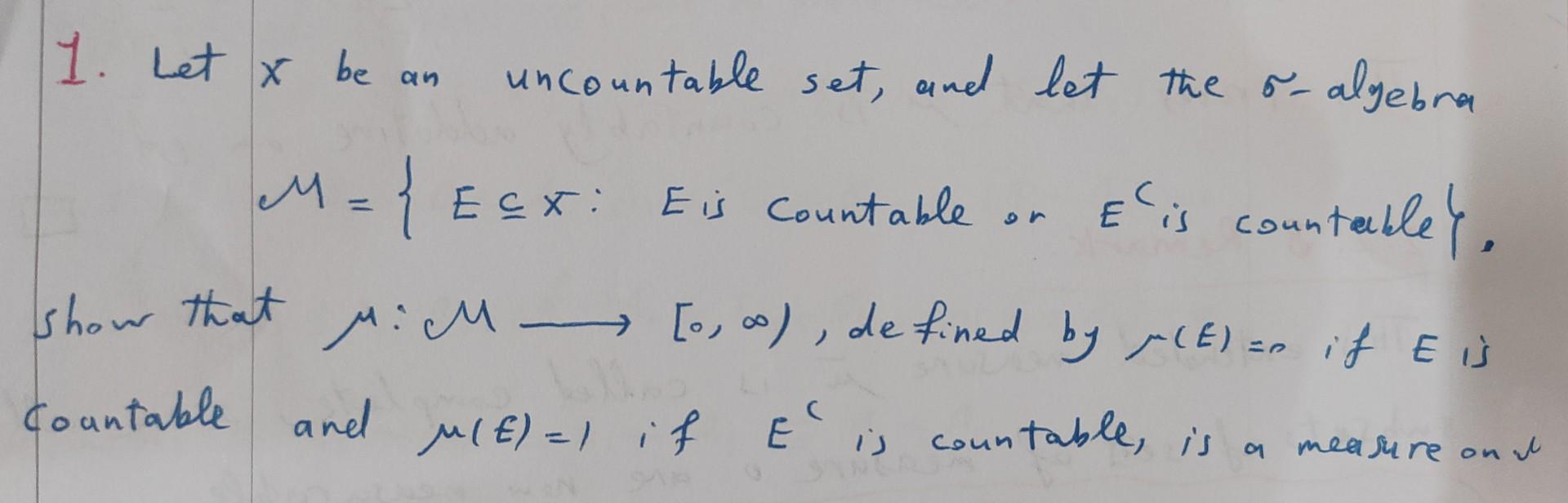 Solved 1. Let x be an uncountable set, and let the 6-algebra | Chegg.com