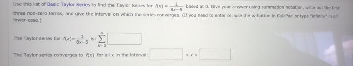 Solved Use this list of Basic Taylor Series to find the | Chegg.com