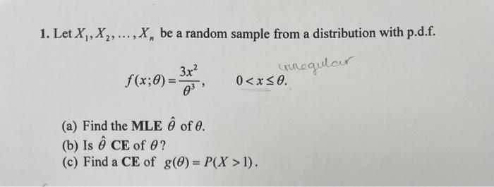 Solved 1. Let X1,X2,…,Xn be a random sample from a | Chegg.com