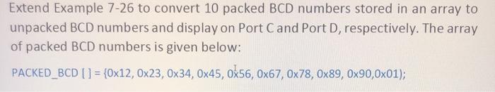 Solved Example 7-26 Write an AVR C program to convert packed | Chegg.com