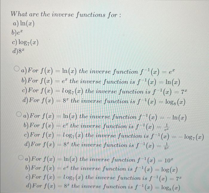 Solved What are the inverse functions for: a) ln(x) b) ex c) | Chegg.com