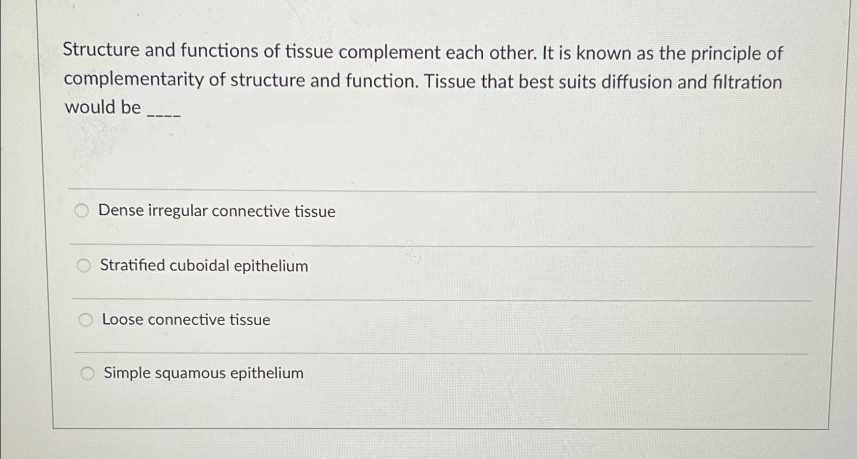 Solved Structure and functions of tissue complement each | Chegg.com