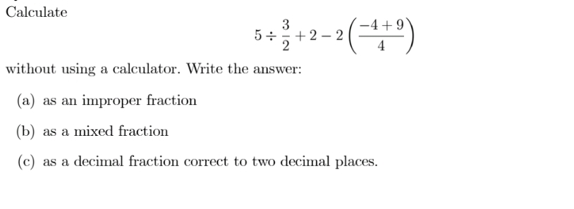 Solved Calculate5÷32+2-2(-4+94)without using a calculator. | Chegg.com