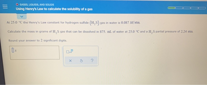 Solved O GASES, LIQUIDS, AND SOLIDS Using Henry's Law to | Chegg.com