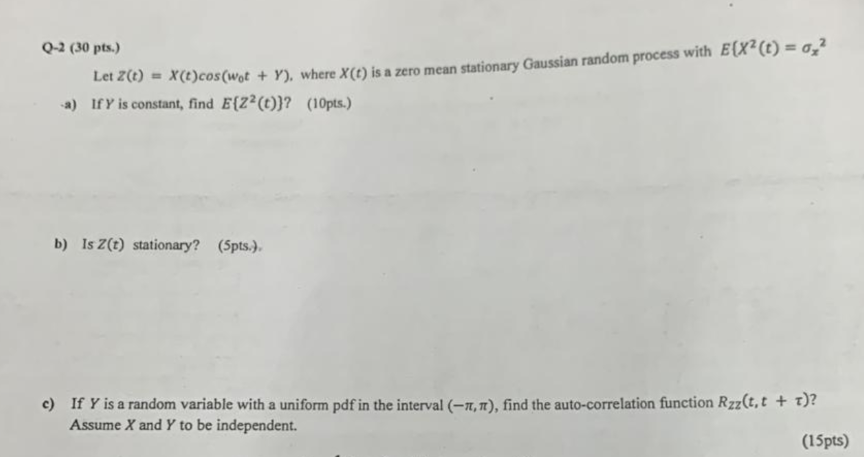 Solved Q-2 (30 ﻿pts.)Let Z(t)=x(t)cos(w0t+Y), ﻿where x(t) | Chegg.com