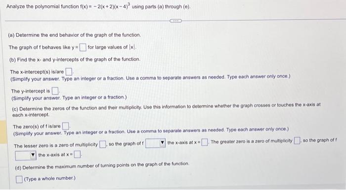 Solved Analyze the polynomial function f(x)=−2(x+2)(x−4)3 | Chegg.com