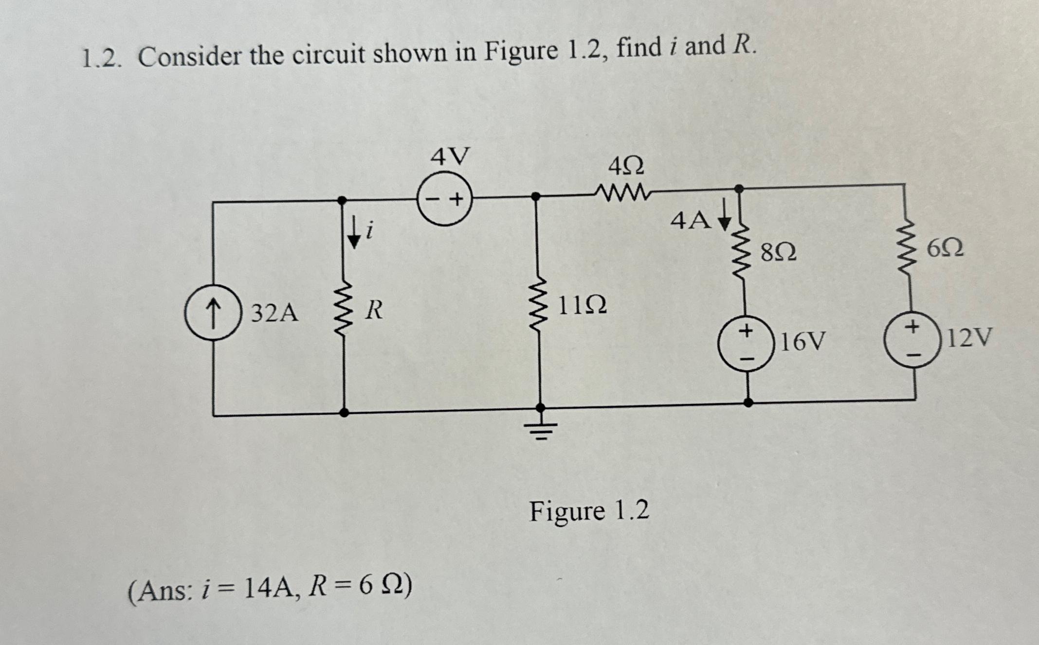 Solved 1.2. ﻿Consider the circuit shown in Figure 1.2, ﻿find | Chegg.com