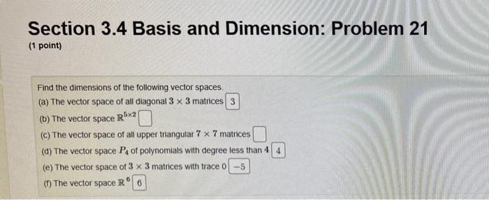 Solved Section 3.4 Basis and Dimension: Problem 21 (1 point) | Chegg.com