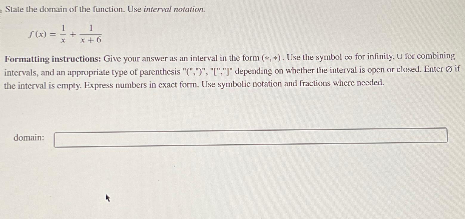 Solved State the domain of the function. Use interval | Chegg.com
