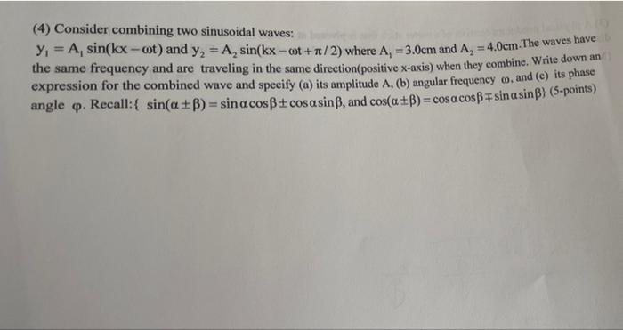 Solved (4) Consider combining two sinusoidal waves: y, EA, | Chegg.com