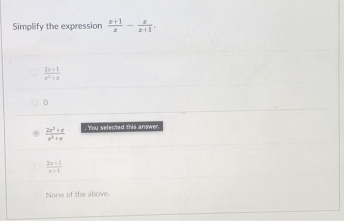 Solved y the expression xx+1−x+1x. x2+x2x+1 0 x2+x2x2+x | Chegg.com