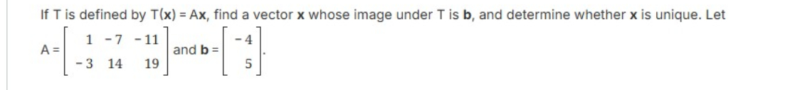 Solved If T is ﻿defined by T(x)=Ax, ﻿find a vector x ﻿whose | Chegg.com