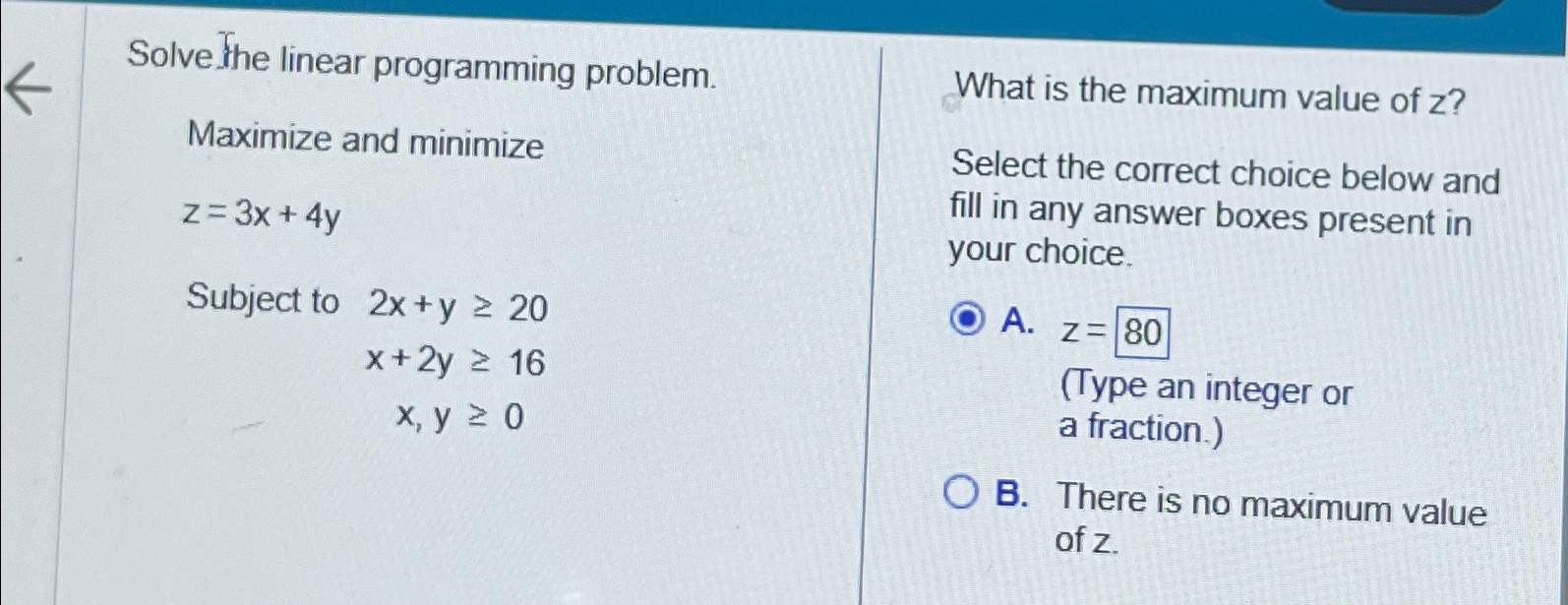 Solved Solve the linear programming problem.Maximize and | Chegg.com