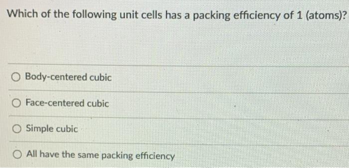 Solved Which of the following unit cells has a packing | Chegg.com