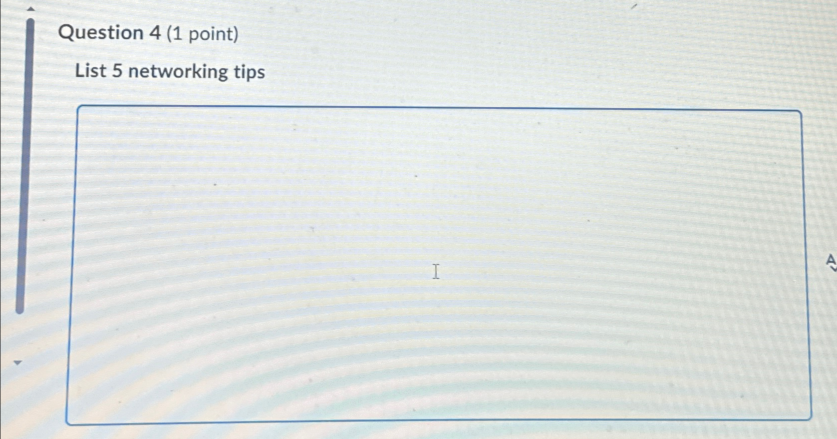 Solved Question 4 (1 ﻿point)List 5 ﻿networking tipsFrom the | Chegg.com