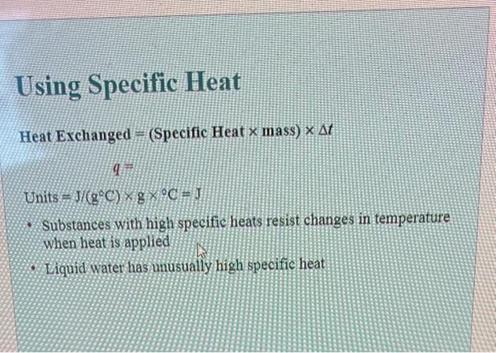 Solved - Heat (q) gained or lost by an object - Directly | Chegg.com