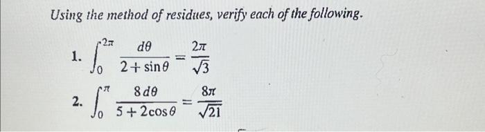 Solved Using the method of residues, verify each of the | Chegg.com
