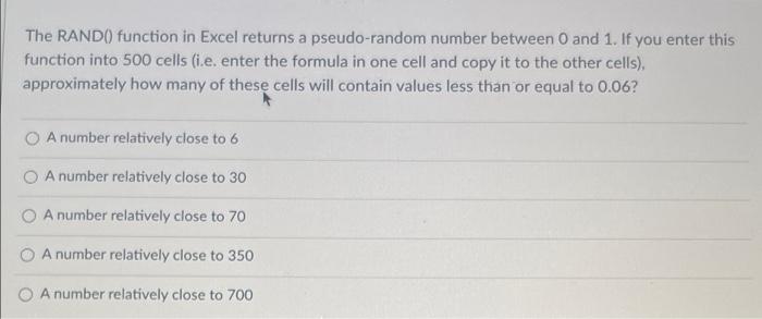 Solved The RAND() function in Excel returns a pseudo-random | Chegg.com