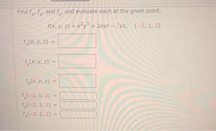 Solved Find fx′,fy′ and fz′ and evaluate each at the given | Chegg.com