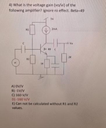 Solved What is the voltage gain (vo/vi) ﻿of the following | Chegg.com