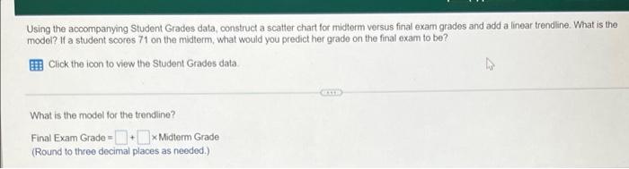 Solved Using the accompanying Student Grades data, construct | Chegg.com