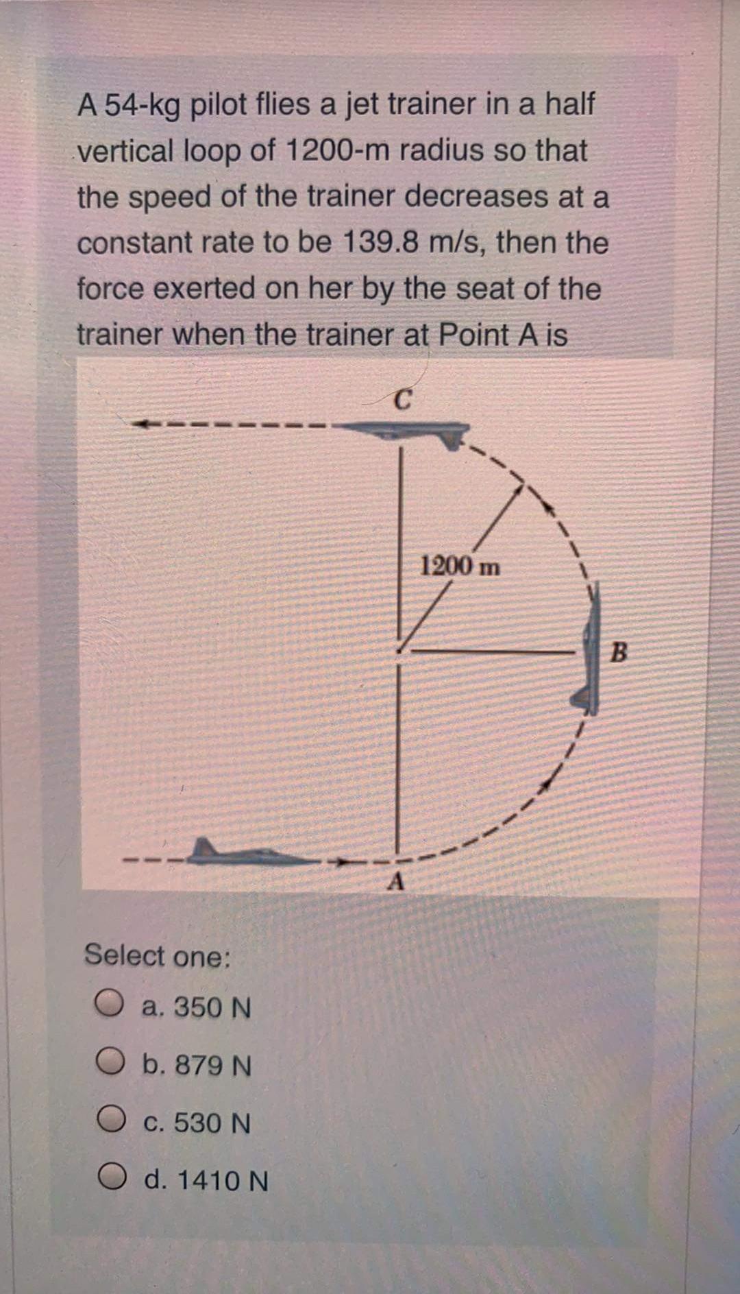 Solved A 54-kg pilot flies a jet trainer in a half vertical | Chegg.com