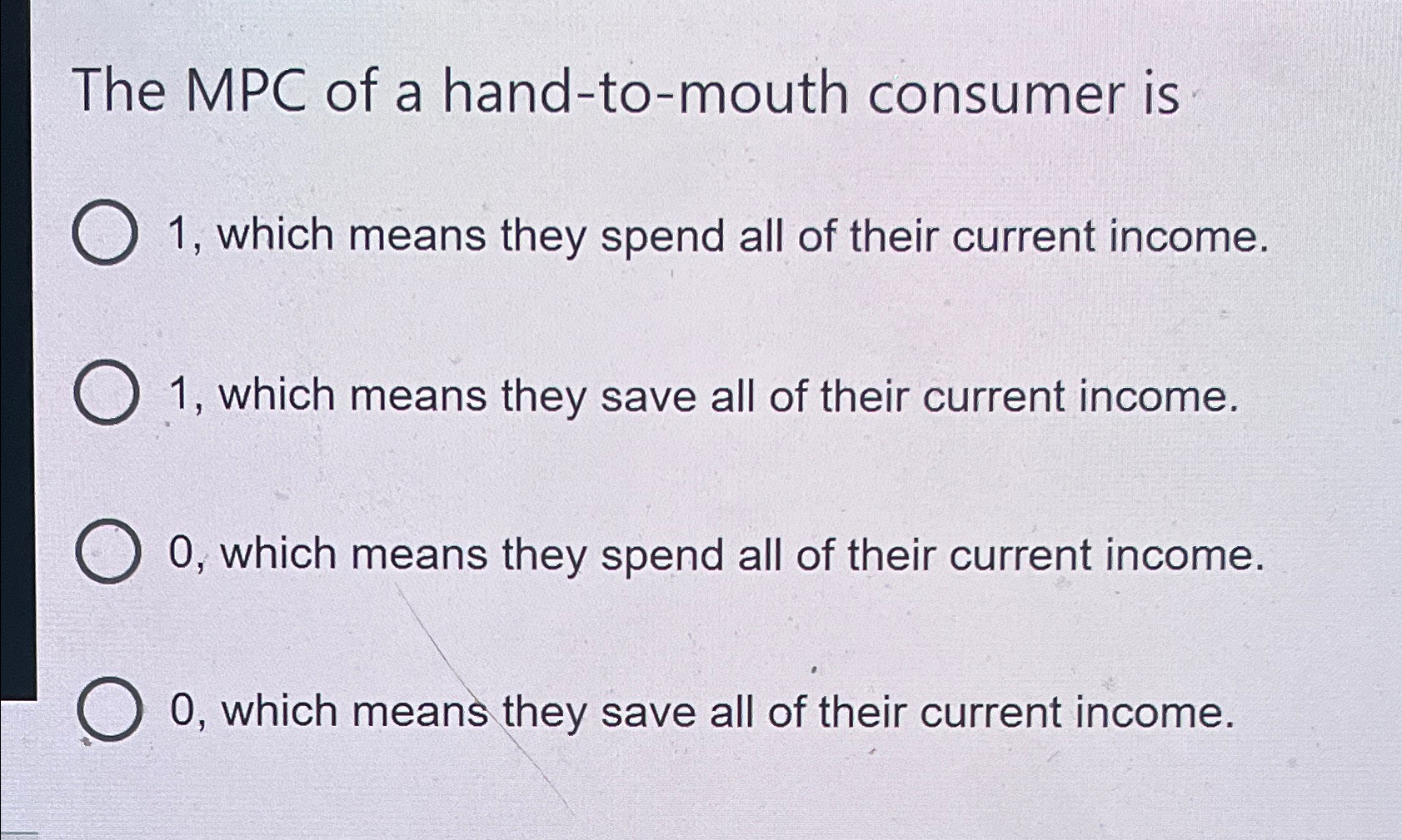 Solved The MPC of a hand-to-mouth consumer is1, ﻿which means | Chegg.com