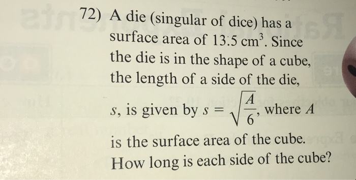 Solved 72) A die (singular of dice) has a surface area of | Chegg.com