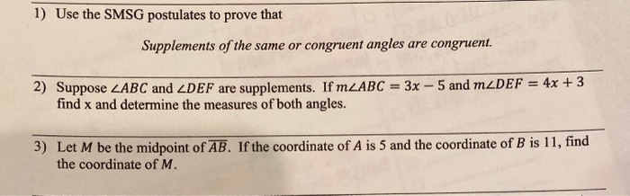 Solved 1) Use the SMSG postulates to prove that Supplements | Chegg.com
