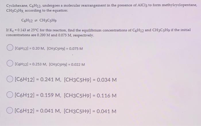 Solved Cyclohexane, C6H12 undergoes a molecular | Chegg.com