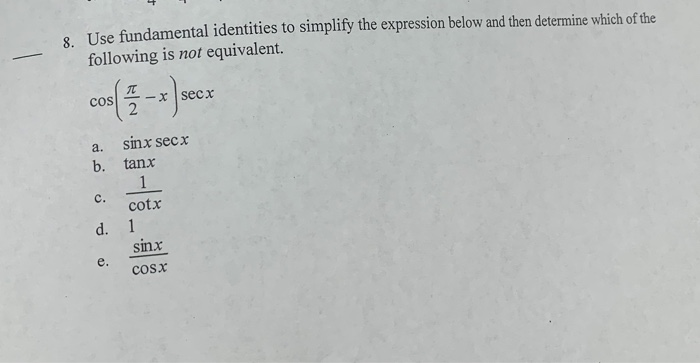 Solved Use fundamental identities to simplify the expression | Chegg.com