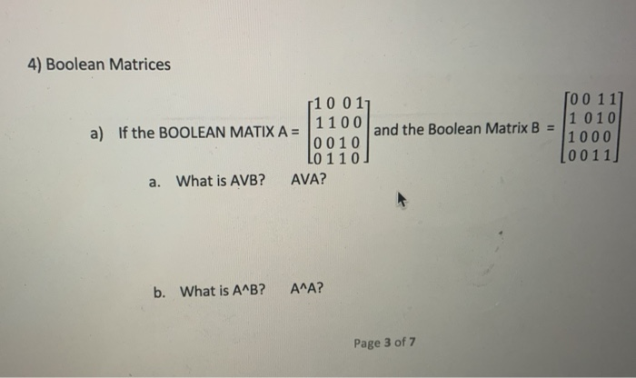 Solved 4 Boolean Matrices 10 011 1100 A If The Boolean 6500