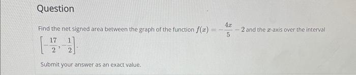 Solved Find the net signed area between the graph of the | Chegg.com