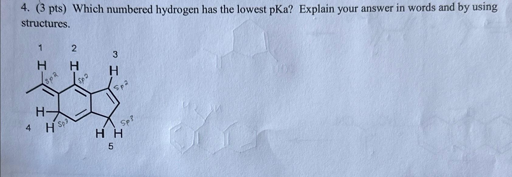 Solved ( 3 ﻿pts) ﻿Which numbered hydrogen has the lowest pKa | Chegg.com