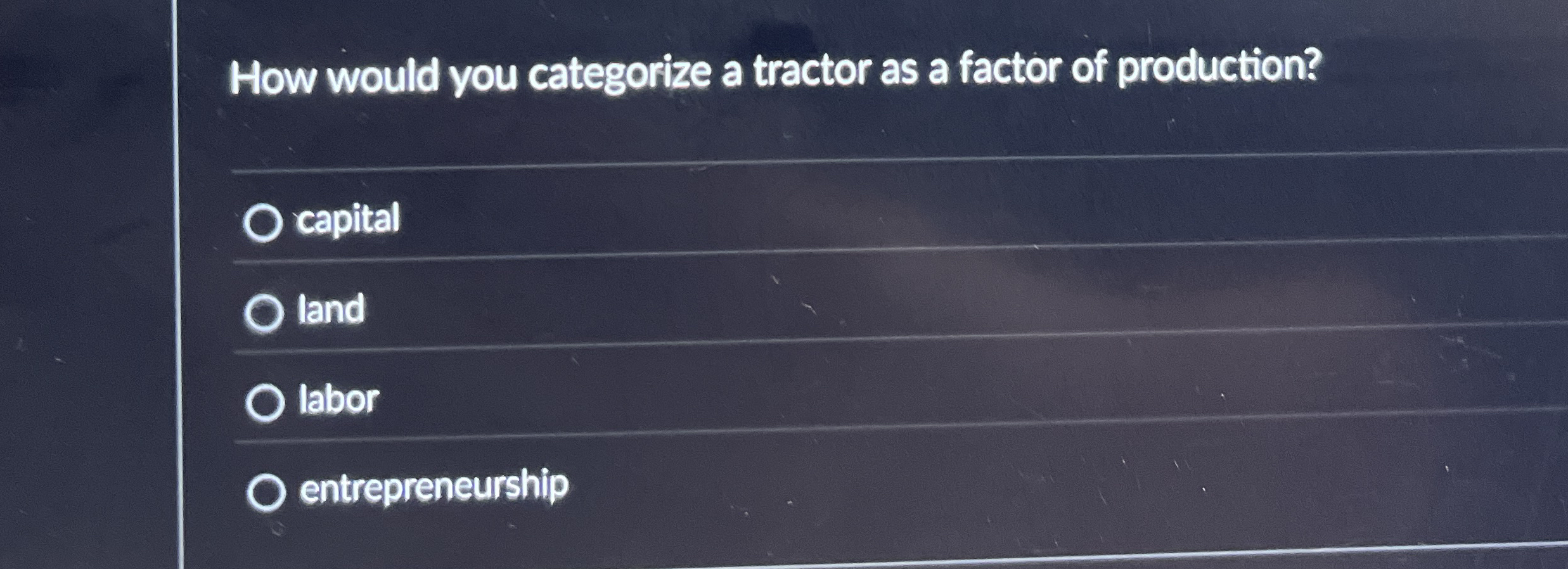 Solved How would you categorize a tractor as a factor of | Chegg.com