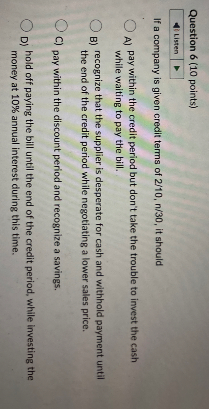 Solved Question 6 (10 ﻿points)ListenIf a company is given | Chegg.com