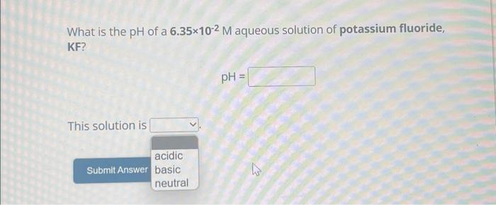 Solved What is the pH of a 6.35×10−2M aqueous solution of | Chegg.com