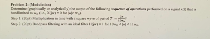 Solved Problem 2: (Modulation) Determine (graphically or | Chegg.com