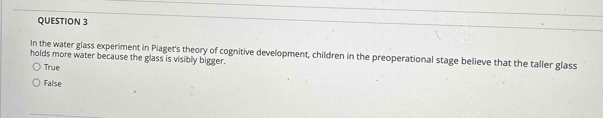 Solved QUESTION 3In the water glass experiment in Piaget's | Chegg.com