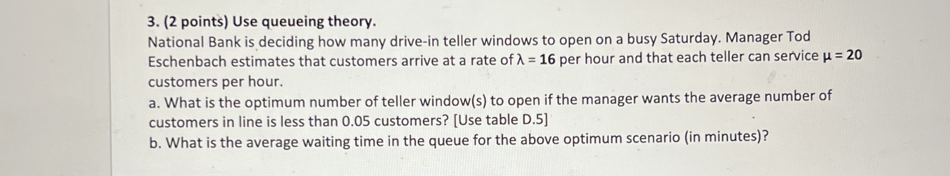 Solved (2 ﻿points) ﻿Use queueing theory.National Bank is | Chegg.com