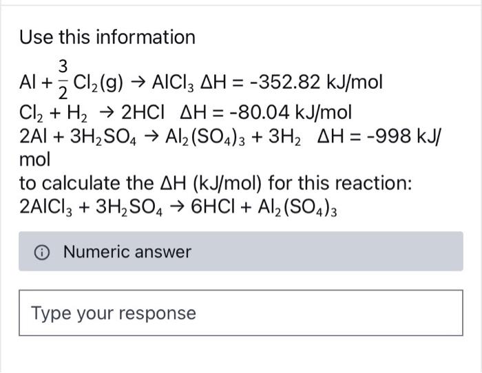 Solved Use this information Al+23Cl2( g)→AlCl3ΔH=−352.82 | Chegg.com