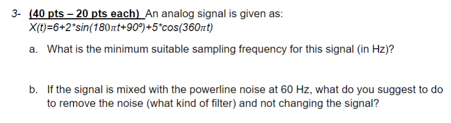 Solved 3- (40 ﻿pts - 20 ﻿pts each) ﻿An analog signal is | Chegg.com