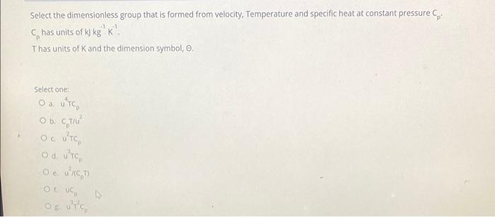 Solved Select the dimensionless group that is formed from | Chegg.com