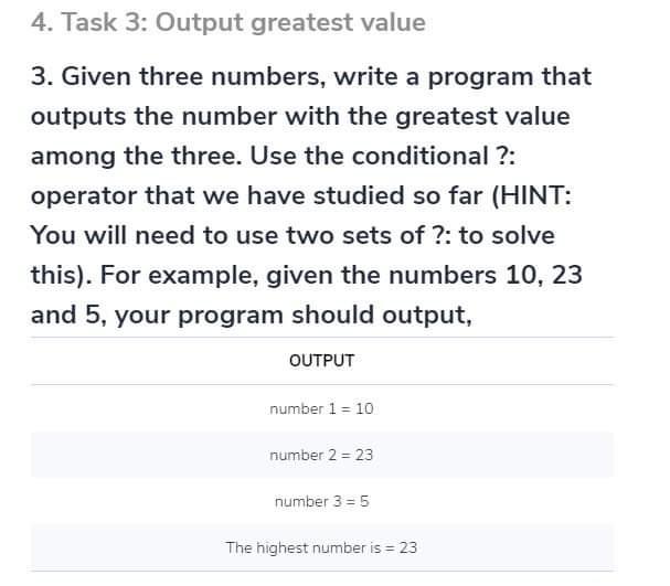 Solved 4. Task 3: Output greatest value 3. Given three | Chegg.com