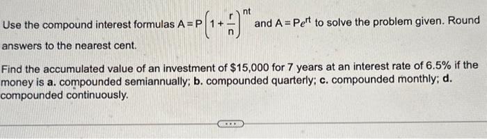 Solved Use the compound interest formulas A=P(1+nr)nt and | Chegg.com