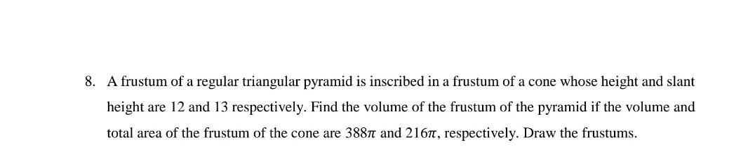 Solved 8. A frustum of a regular triangular pyramid is | Chegg.com
